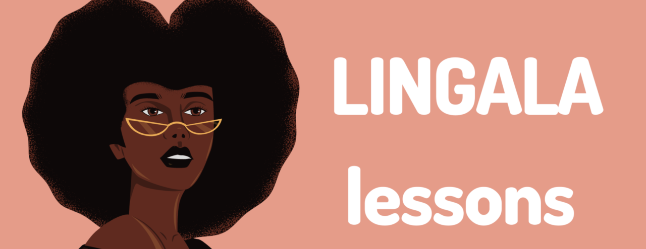 Lingala Lessons, le programme d’apprentissage pour apprendre le lingala ...
